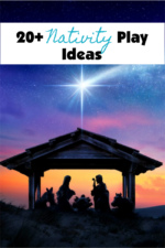 20+ Fun and Educational Nativity Play Ideas To Do As A Family