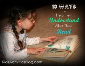 Help me to read: 10 ways to boost comprehension Kids Activities Blog