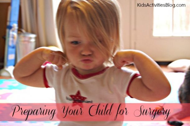 Pediatric Surgery {Preparing Your Child} Kids Activities Blog