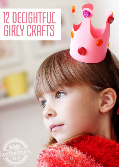 12+ Delightful Girly Crafts | Kids Activities Blog