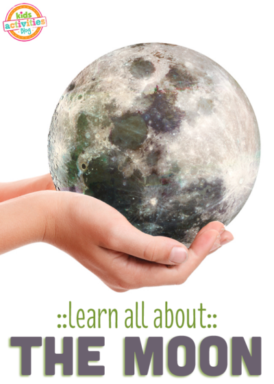 30+ Fun and Educational Ways to Learn About the Moon