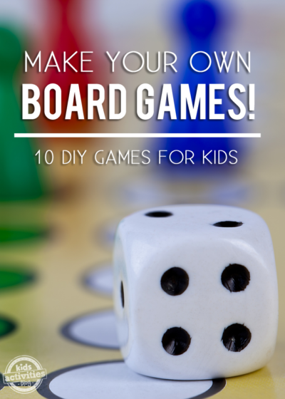 10 Ways to Make Your Own Board Game | Kids Activities Blog