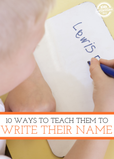 10 Ways to Teach Your Kids to Write Their Name Kids Activities Blog