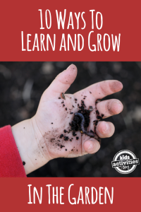 10 Ways for Preschoolers to Learn and Grow in the Garden Kids ...