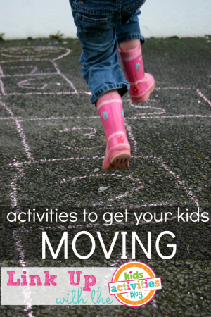 Activities to Get Kids Moving ~ Add Yours Kids Activities Blog