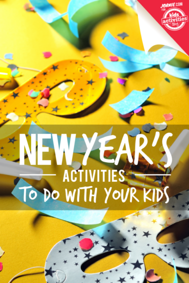 100+ New Year's Activities To Do With Your Kids from Home! Kids ...