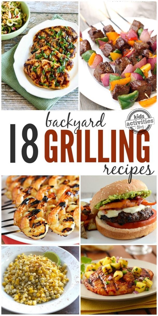 18 Easy Flavor-Filled Backyard Grilling Recipes | Kids Activities Blog