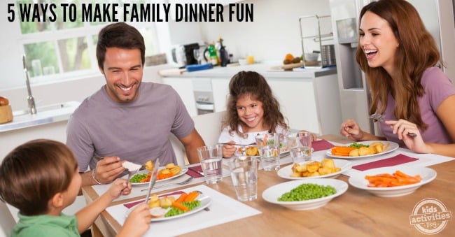 5 Ways to Make Family Dinner Fun Kids Activities Blog