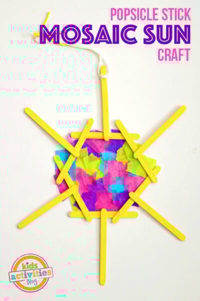 Popsicle Stick & Tissue Paper Mosaic Sun Craft | Kids Activities Blog