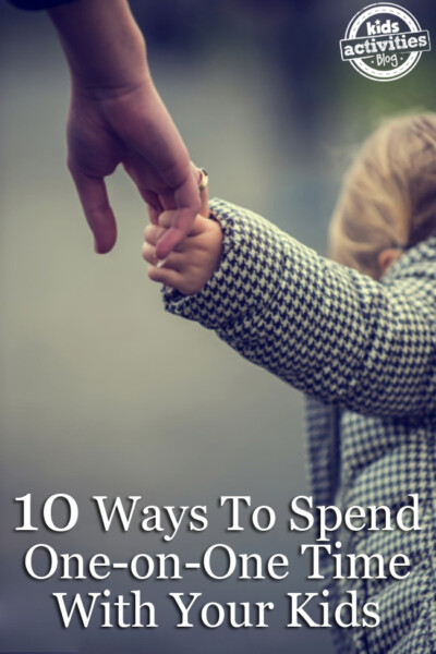 10 Ways to Spend One-on-One Time With Your Kids Kids Activities Blog