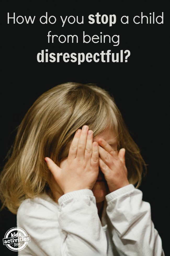 How Do You Stop A Child From Being Disrespectful Kids Activities Blog How Do You Stop A Child From Being Disrespectful Kids Activities Blog