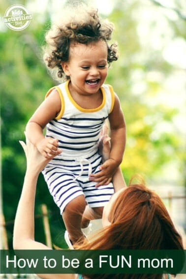 4 More Ways to Be a Fun Mom Kids Activities Blog