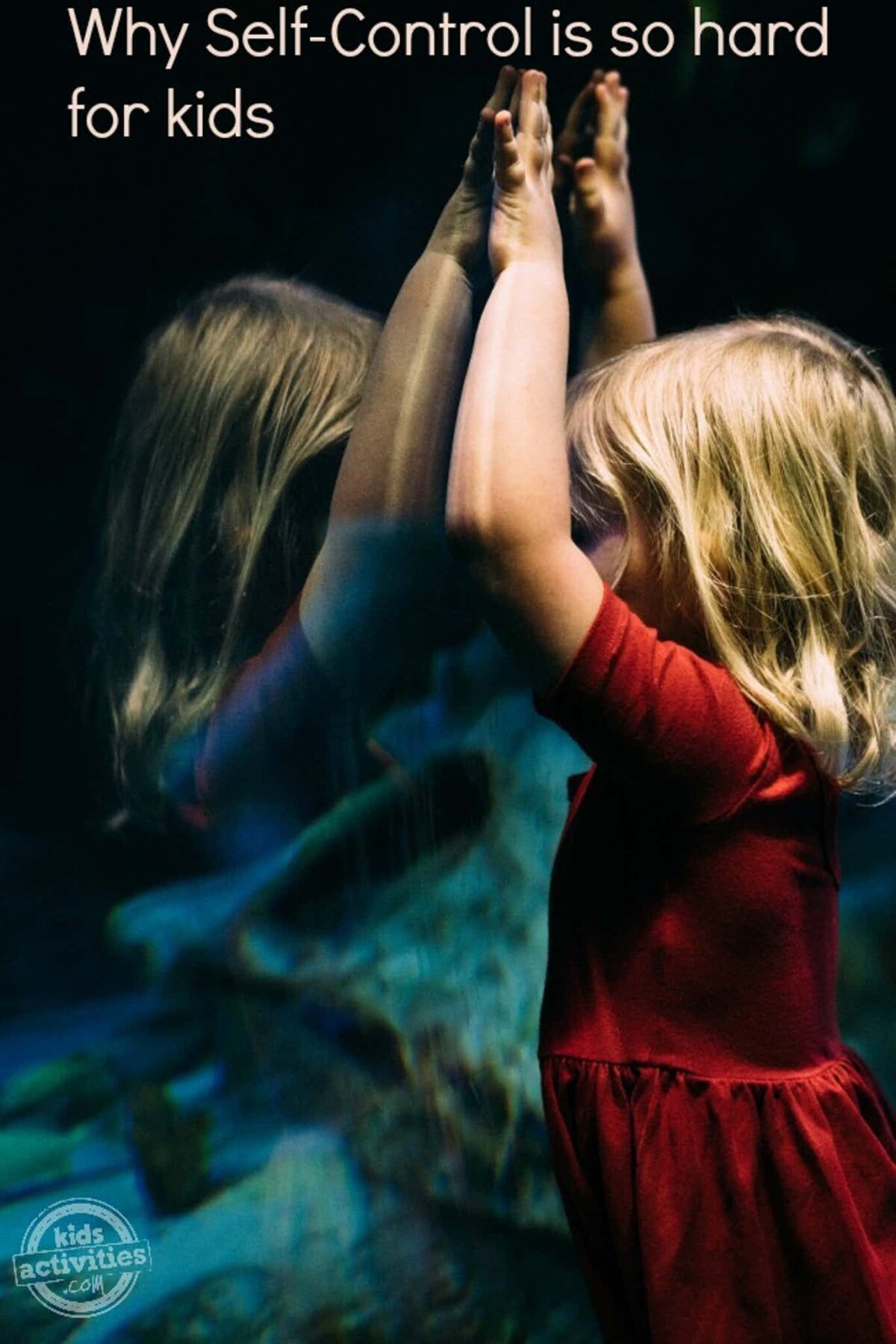 Why Self-Control Is So Hard For Kids Kids Activities Blog