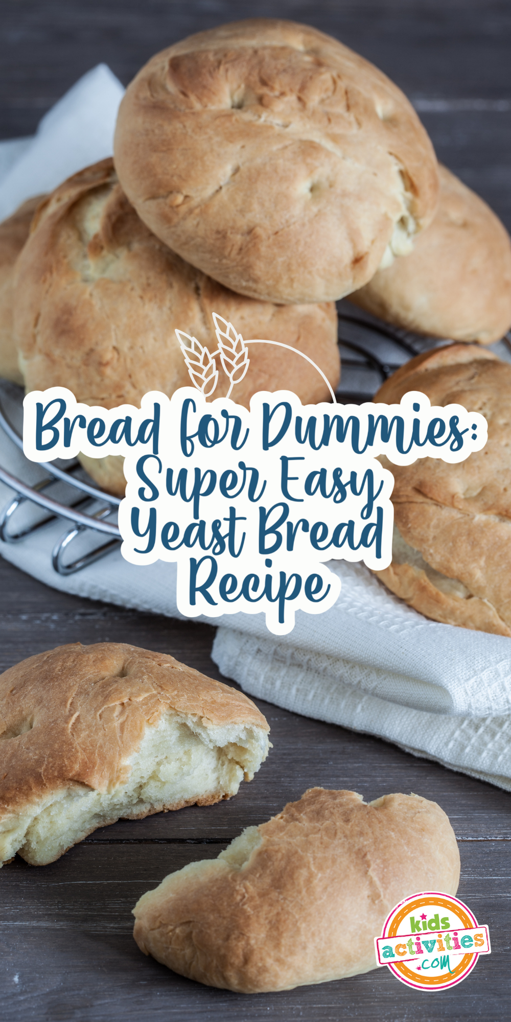 Bread for Dummies: Super Easy Yeast Bread Recipe Kids Activities Blog