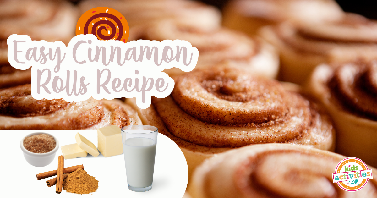 Easy Cinnamon Rolls Recipe Kids Activities Blog