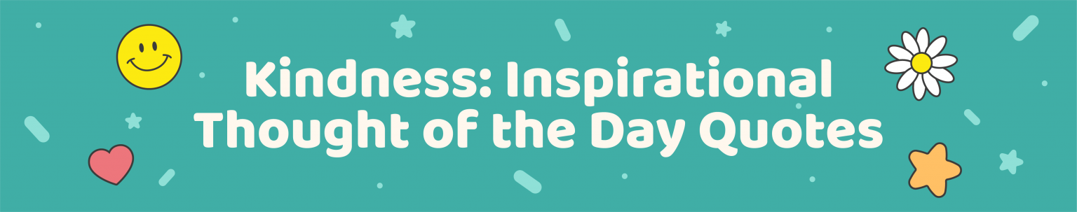 365 Positive Thought of the Day Quotes for Kids | Kids Activities Blog