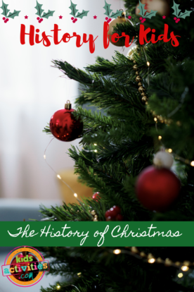 History for Kids: The History of Christmas | Kids Activities Blog