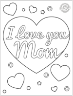 Oh So Sweet! I Love You Mom Coloring Pages for Kids | Kids Activities Blog