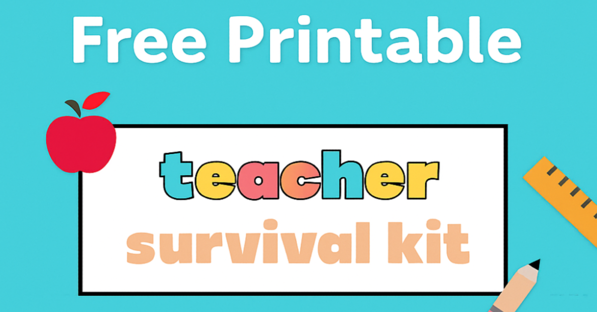 Back-to-School Teacher Gift: Survival Kit with Free Printables | Kids ...