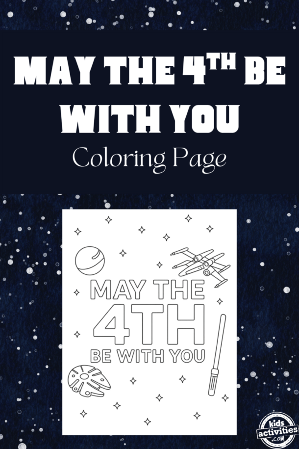 Free Printable May The 4th Be With You Coloring Page | Kids Activities Blog